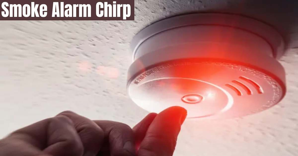 Smoke Alarm Chirp: Why It Happens And How To Fix It