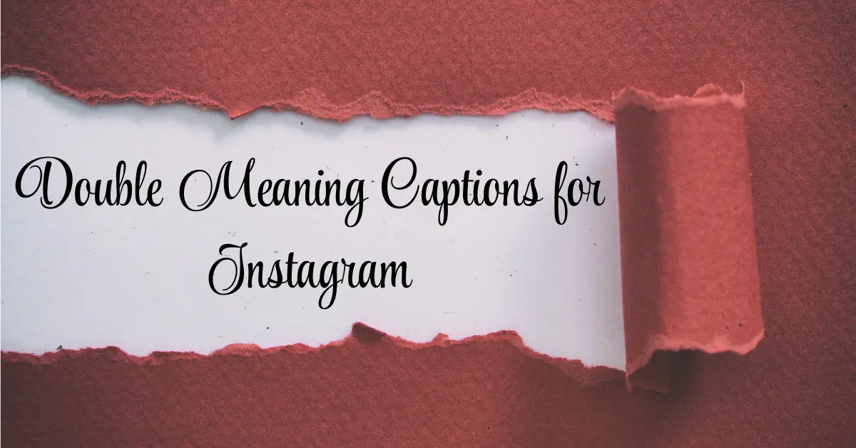 163+ Engaging Double Meaning Captions For Instagram