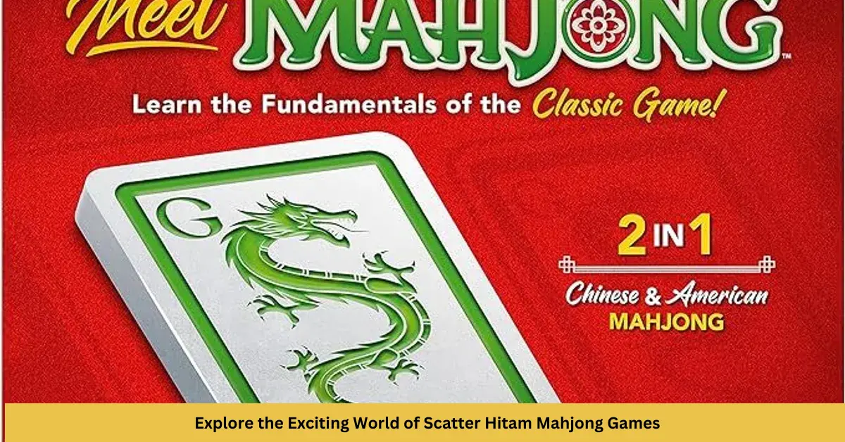 Explore The Exciting World Of Scatter Hitam Mahjong Games
