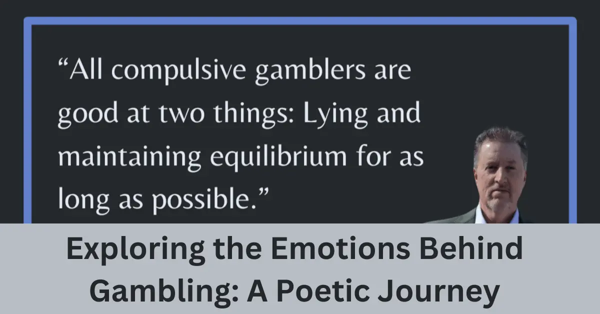 Exploring The Emotions Behind Gambling: A Poetic Journey